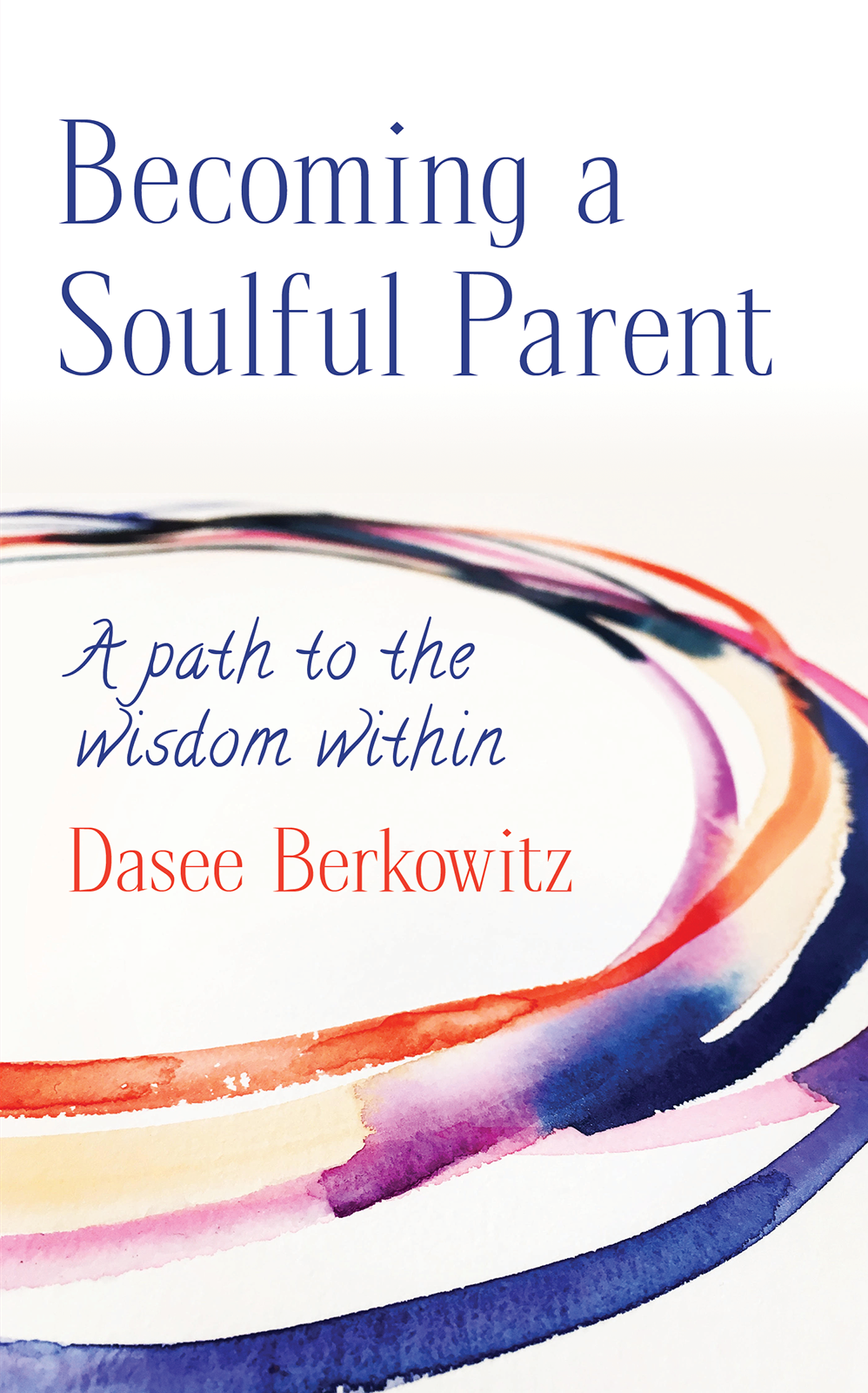 Praise for Becoming a Soulful Parent